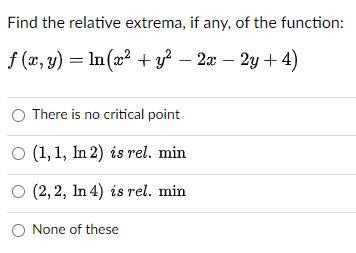 Solved Find the relative extrema, if any, of the function: | Chegg.com