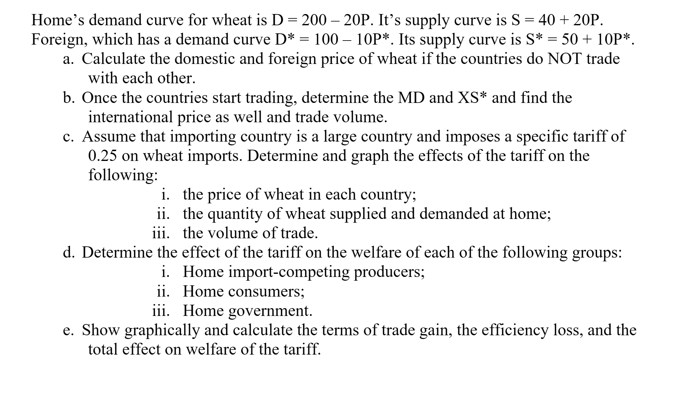Solved Home's demand curve for wheat is D=200−20P. It's | Chegg.com