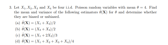 Solved 3. Let X1,X2,X3 and X4 be four i.i.d. Poisson random | Chegg.com