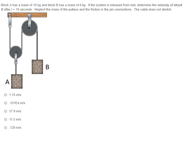 Solved Block A has a mass of 10 kg and block B has a mass of | Chegg.com