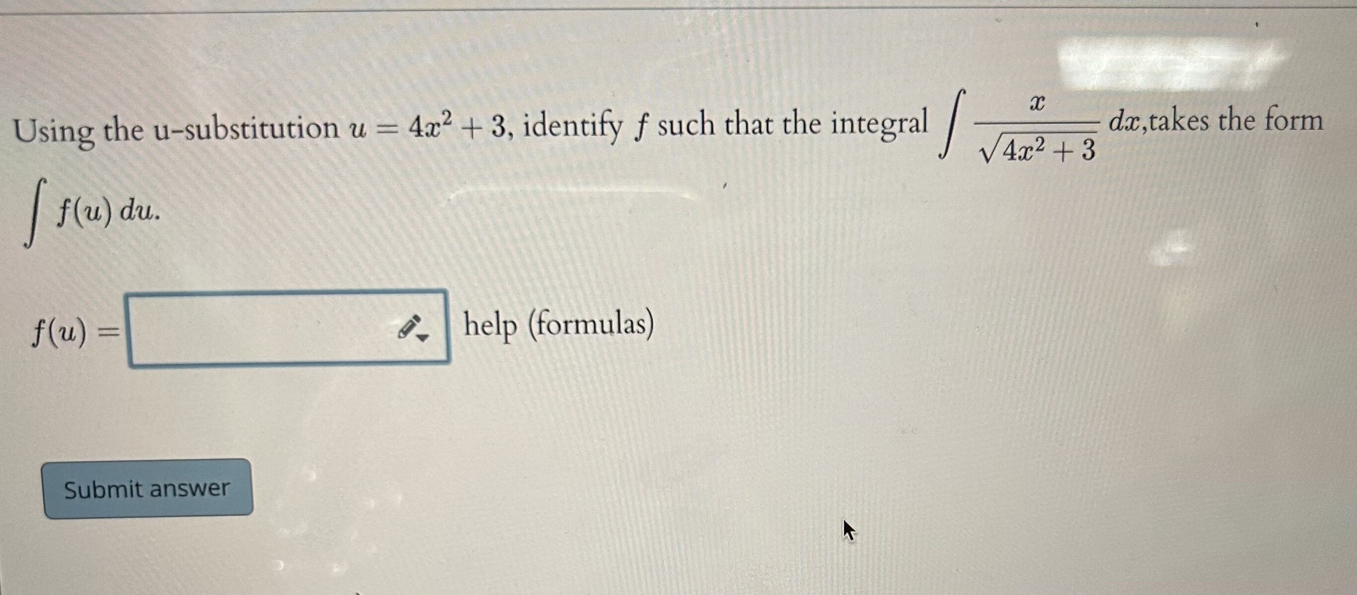 Solved Using the u-substitution u=4x2+3, ﻿identify f ﻿such | Chegg.com