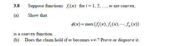 Solved 3.8 Suppose functions f;(x) for i=1, 2, ..., m are | Chegg.com