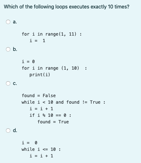 Solved Which Of The Following Loops Executes Exactly 10 