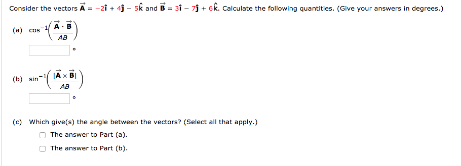 Solved Consider the vectors A = -29 + 4 - 5k and B = 31 - 7+ | Chegg.com
