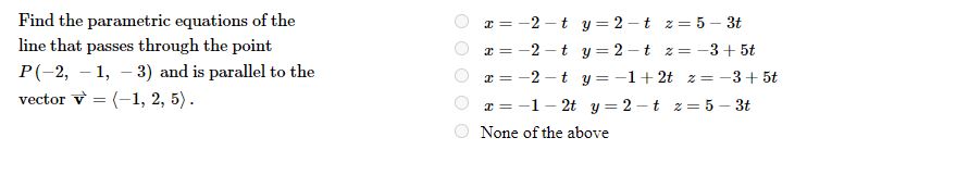 Solved Find the parametric equations of theline that passes | Chegg.com