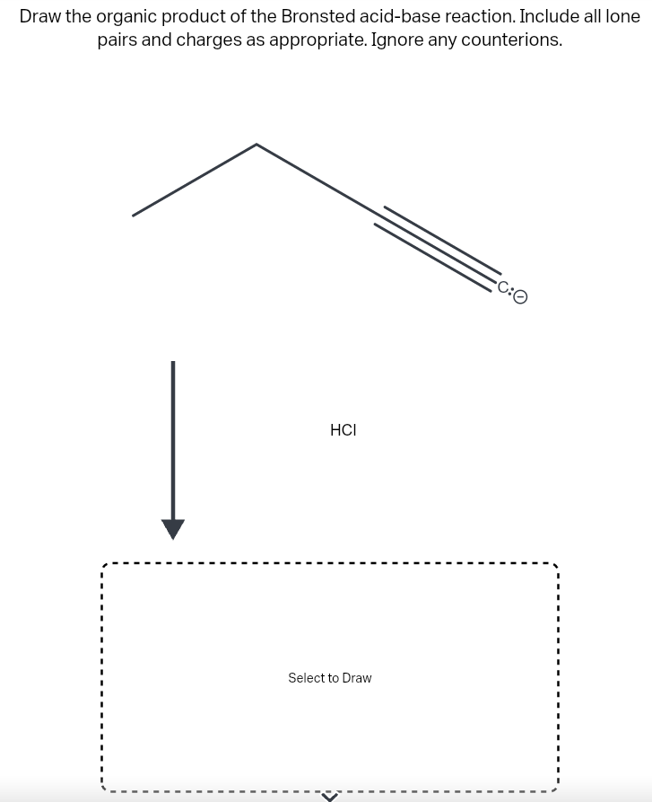 Solved Draw the organic product of the Bronsted acid-base | Chegg.com