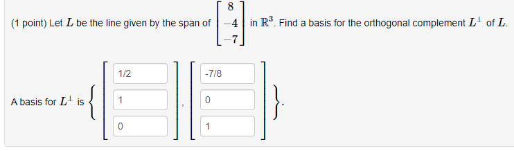 Solved 8 -4 (1 point) Let L be the line given by the span of | Chegg.com