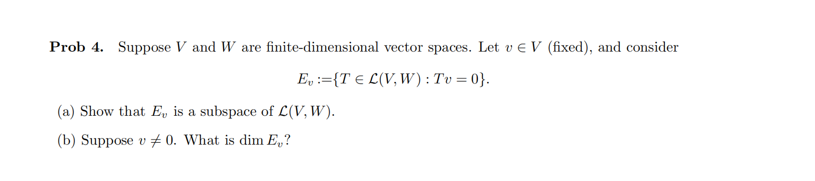 Solved Prob 4. Suppose V and W are finite-dimensional vector | Chegg.com