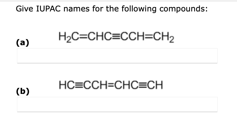 Solved Give IUPAC names for the following compounds: (a) | Chegg.com