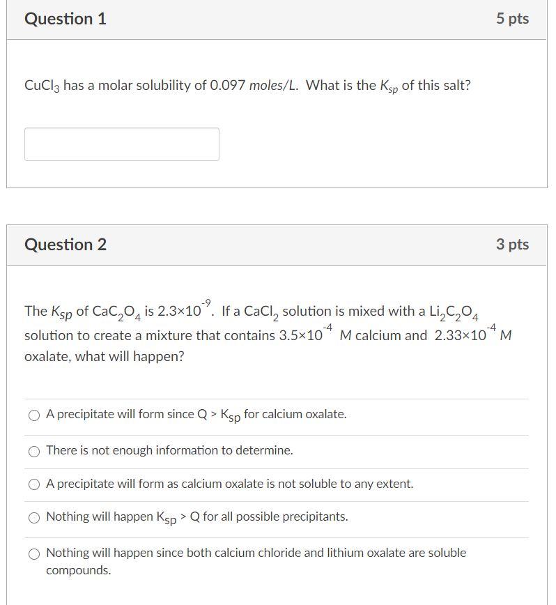Solved Question 1 5 pts CuCl2 has a molar solubility of | Chegg.com