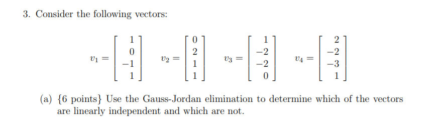 Solved 3. Consider the following vectors: 1 0 0 2 1 V1 V2 U3 | Chegg.com