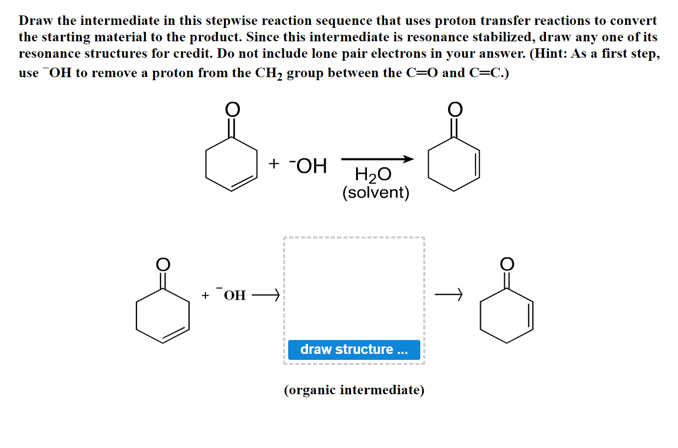 Solved Draw the intermediate in this stepwise reaction | Chegg.com