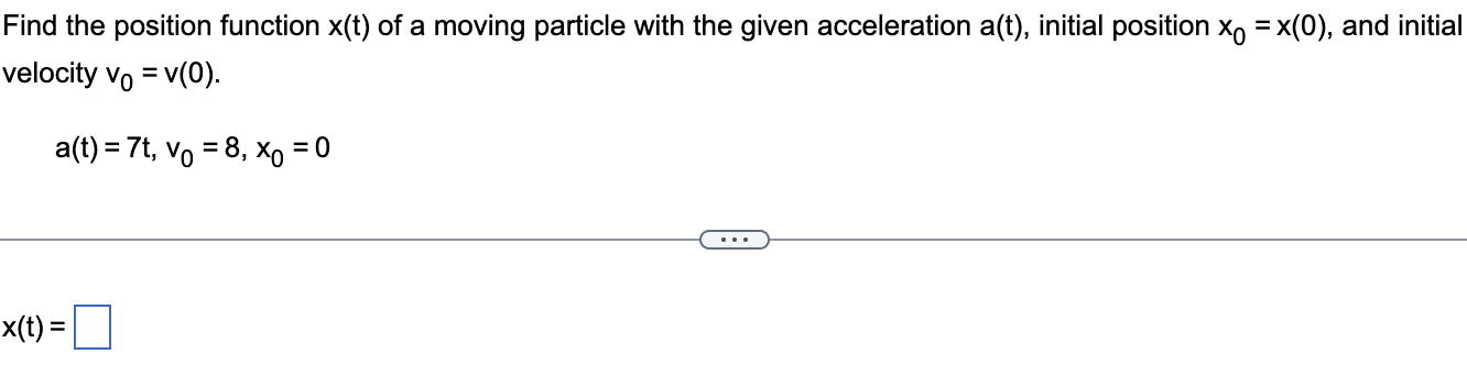 Solved Find the position function x(t) of a moving particle | Chegg.com