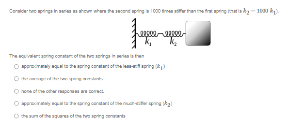 Solved Consider two springs in series as shown where the | Chegg.com