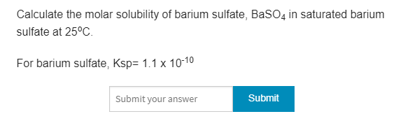 Solved Calculate the molar solubility of barium sulfate, | Chegg.com