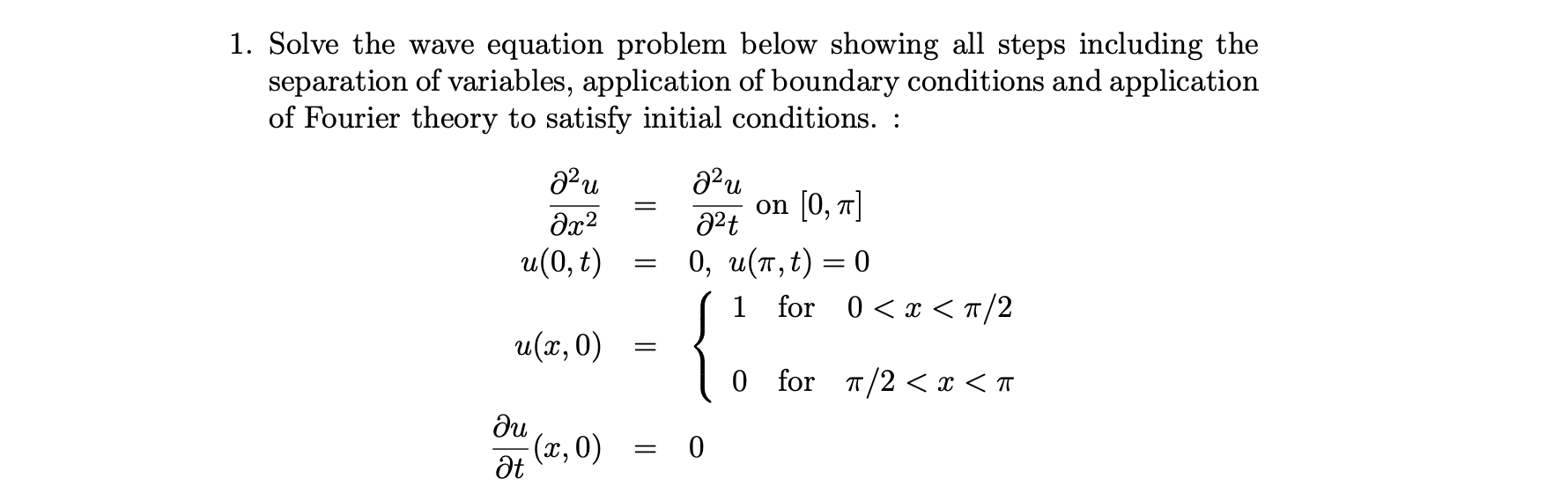 Solved 1. Solve the wave equation problem below showing all | Chegg.com