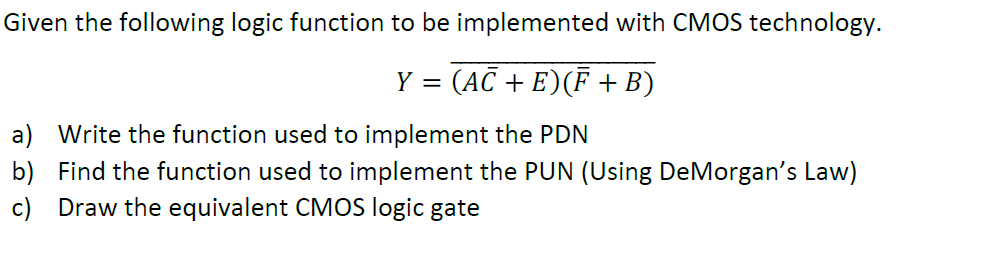 Solved Given the following logic function to be implemented | Chegg.com