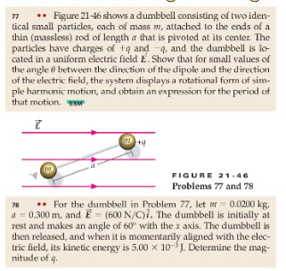 Solved 7Figure 21-46 shows a dumbbell consisting of two | Chegg.com