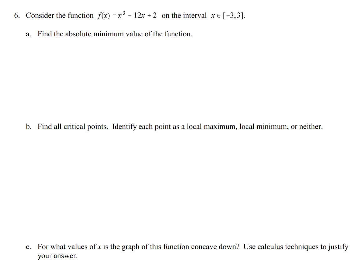 Solved 6. Consider the function f(x) = x3 - 12x + 2 on the | Chegg.com