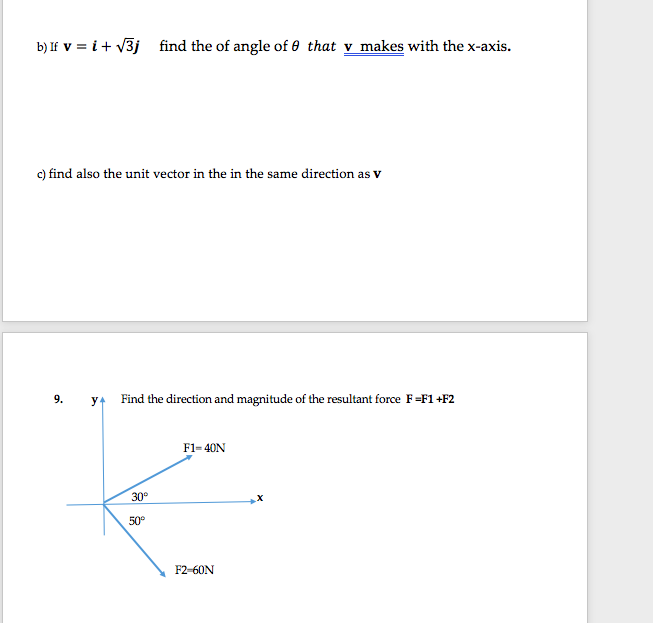 Solved b) If v = i + V3j find the of angle of 8 that v makes | Chegg.com