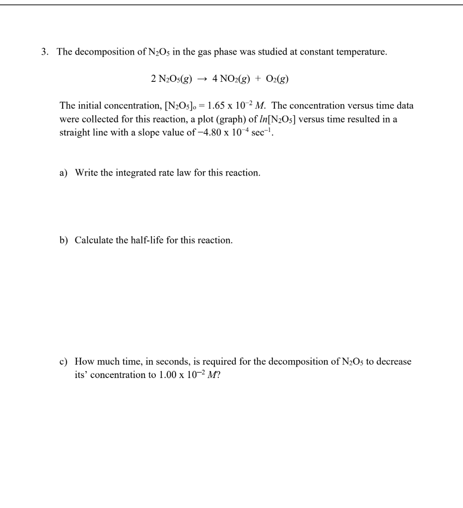 Solved 3. The decomposition of N2O5 in the gas phase was | Chegg.com