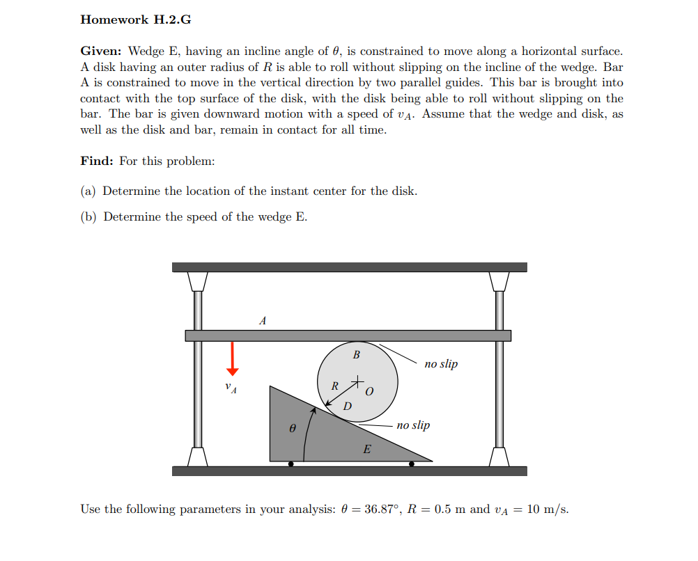 Solved Given: Wedge E, ﻿having an incline angle of , ﻿is | Chegg.com
