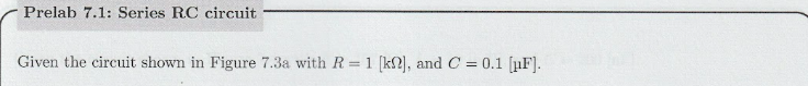 Solved Given the circuit shown in Figure 7.3a with R=1[kΩ], | Chegg.com