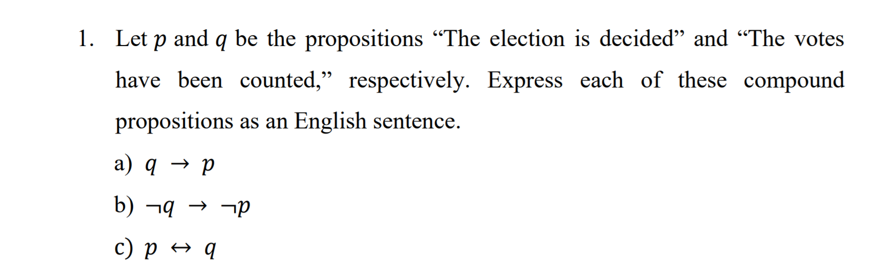 Solved 1. Let p and q be the propositions “The election is | Chegg.com