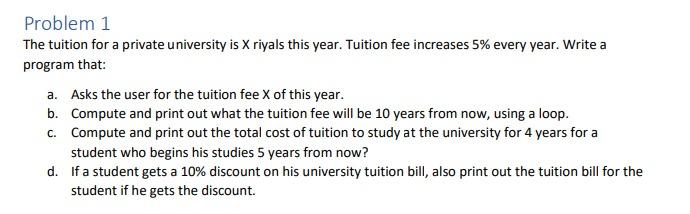 Solved Problem 1 The tuition for a private university is | Chegg.com