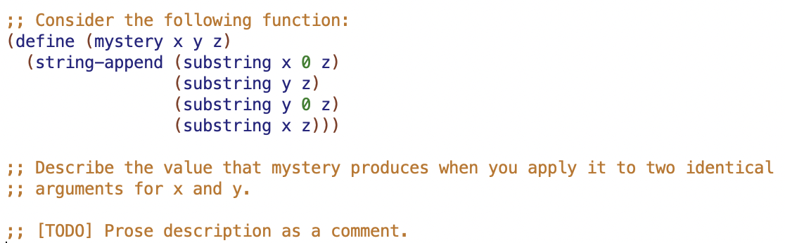 Solved ;; Consider the following function:(define (mystery x | Chegg.com