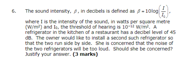 Solved The sound intensity, β, in decibels is defined as | Chegg.com