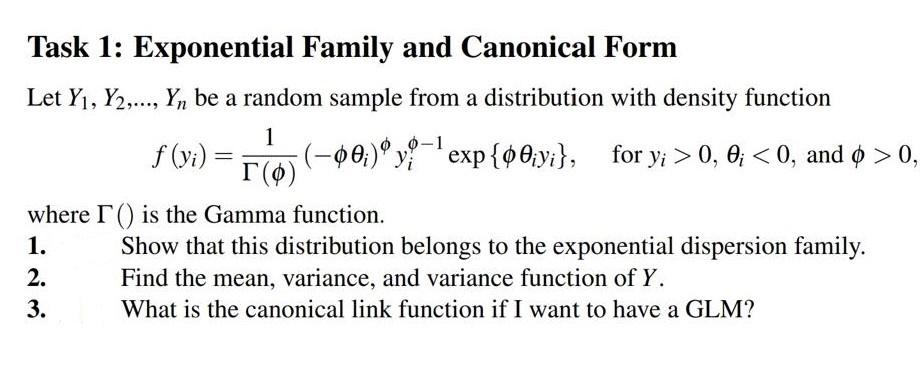 Task 1: Exponential Family and Canonical Form Let Yı, | Chegg.com