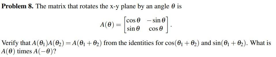 Solved Problem 8. The matrix that rotates the x-y plane by | Chegg.com