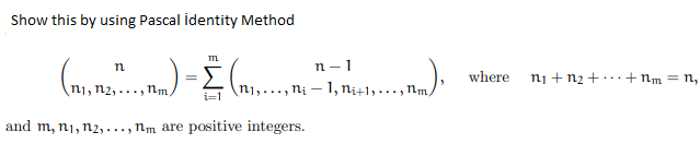 Show this by using Pascal identity Method (num. n.) = | Chegg.com