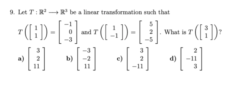 Solved Let T:R2longrightarrowR3 ﻿be a linear transformation | Chegg.com