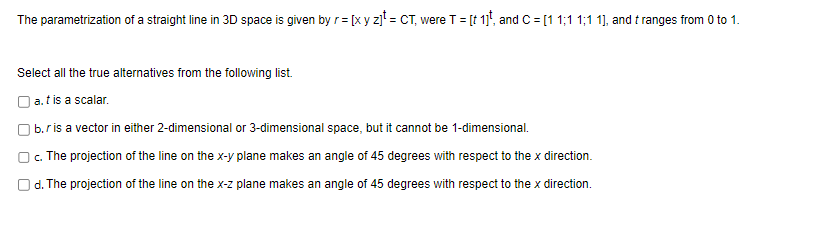 Solved The parametrization of a straight line in 3D space is | Chegg.com