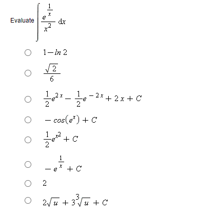 Solved ∫x2ex1 dx 1−ln2 62 21e2x−21e−2x+2x+C −cos(ex)+C | Chegg.com