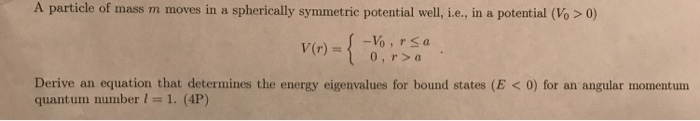 Solved A particle of mass m moves in a spherically symmetric | Chegg.com