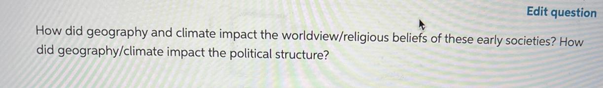How did geography and climate impact the | Chegg.com