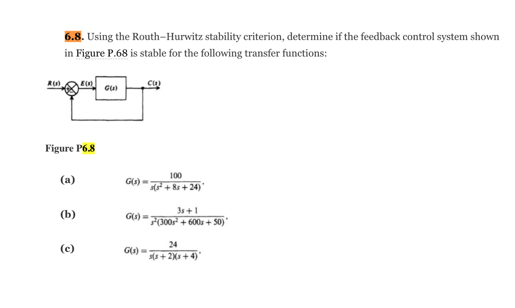 Solved 6.8. Using the Routh-Hurwitz stability criterion, | Chegg.com