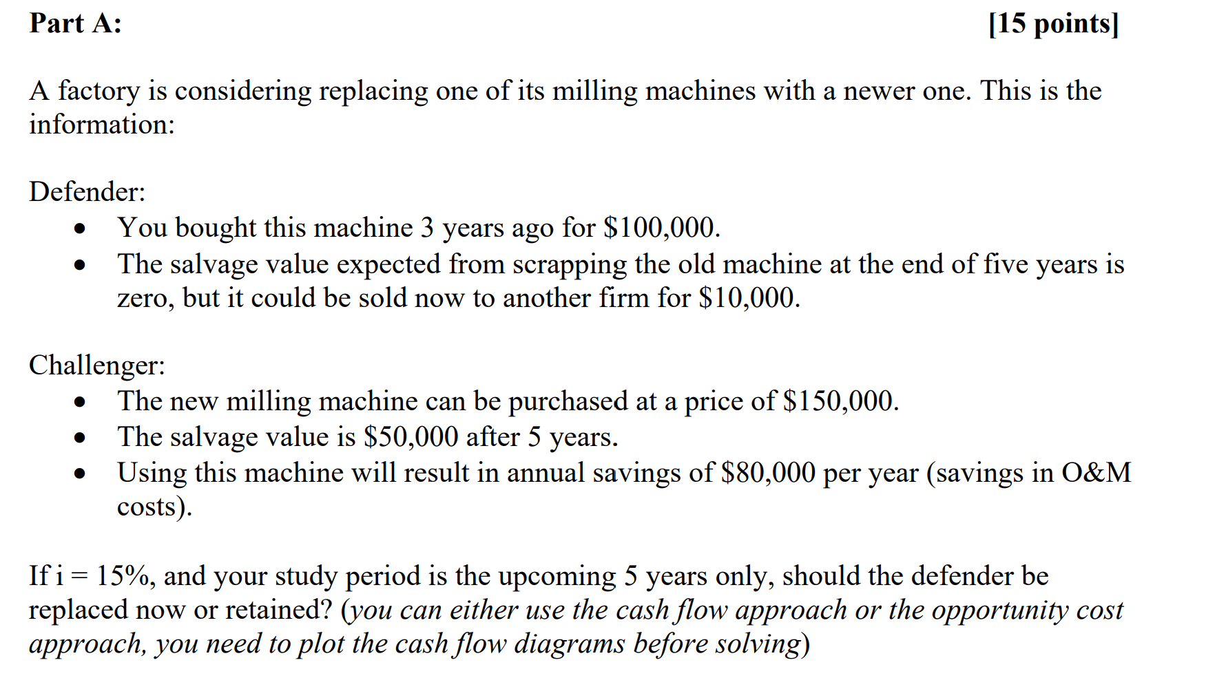 Solved Part A:[15 ﻿points]A factory is considering replacing | Chegg.com