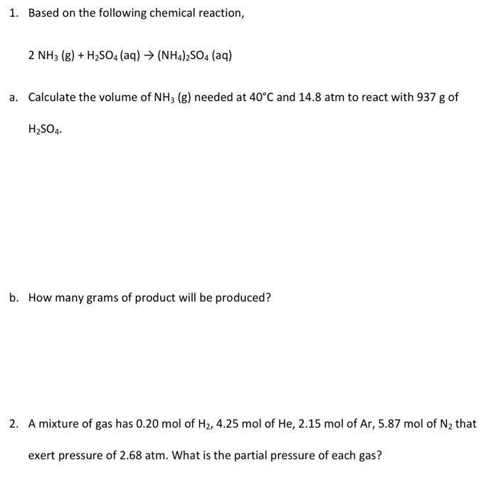 Solved 1. Based on the following chemical reaction, 2 NH3 | Chegg.com