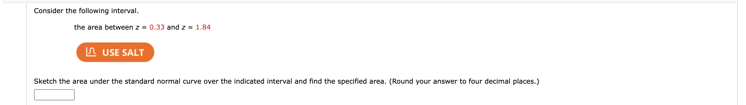 Solved the area between z=0.33 and z=1.84 Sketch the area | Chegg.com