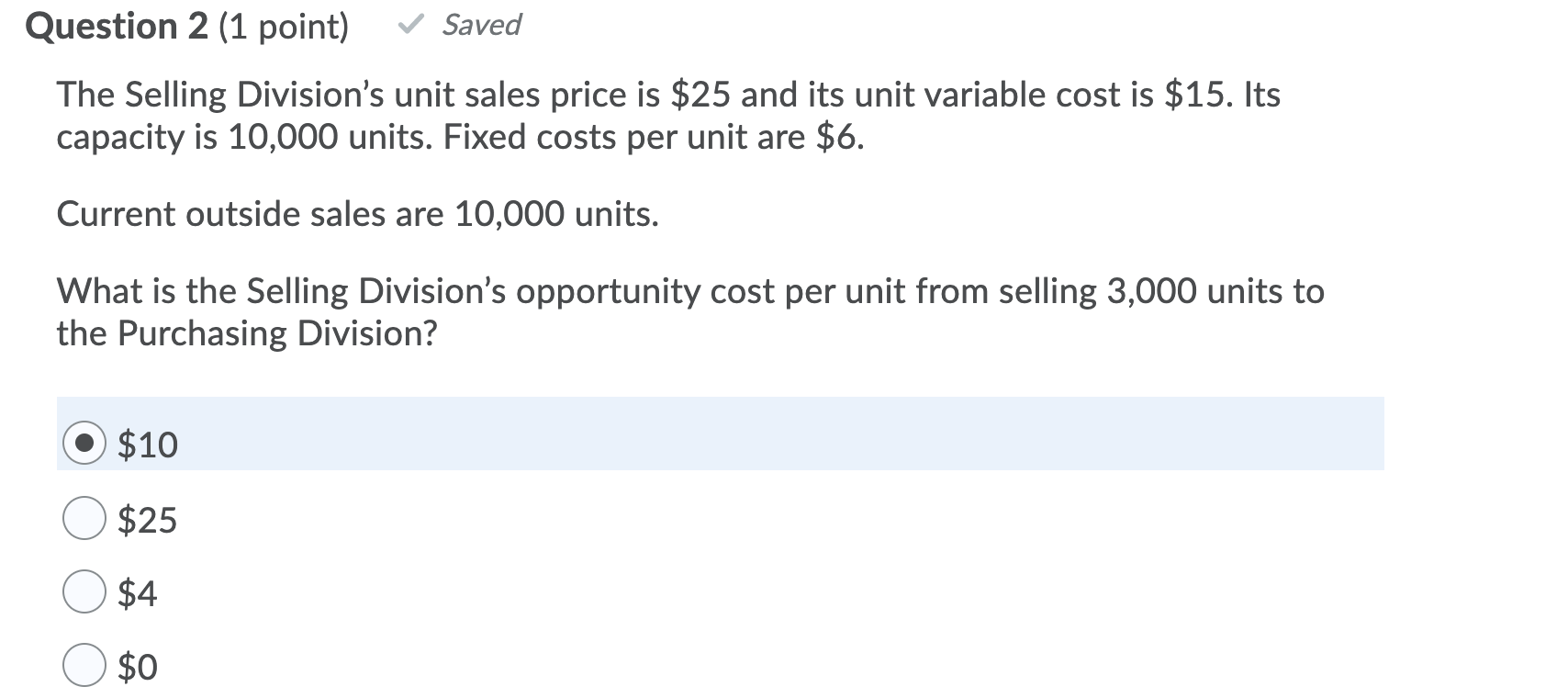 Solved The Selling Division’s unit sales price is $25 and | Chegg.com