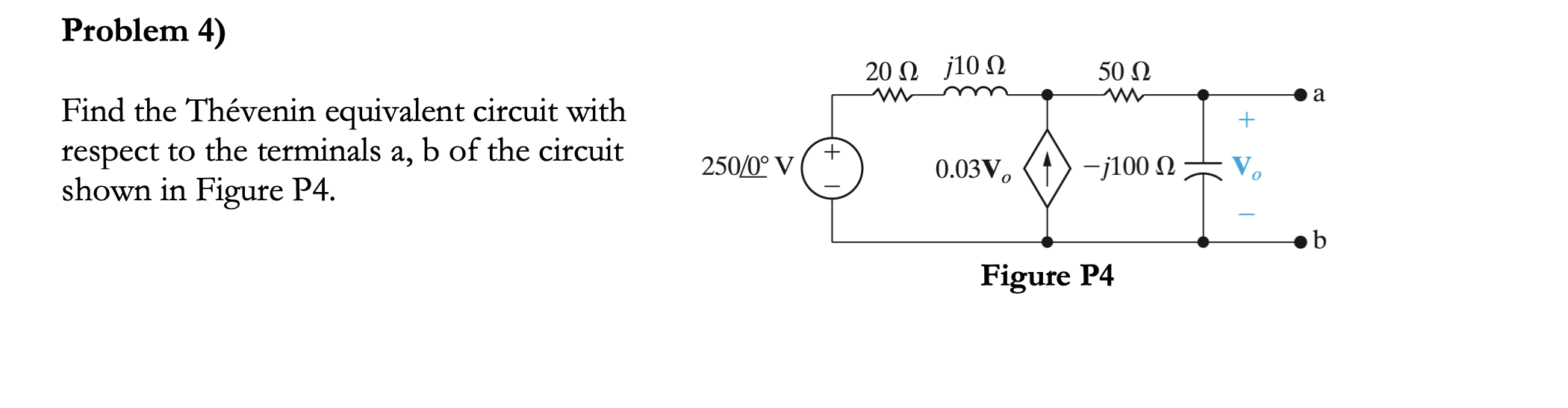 Solved Problem 4)Find the Thévenin equivalent circuit with | Chegg.com
