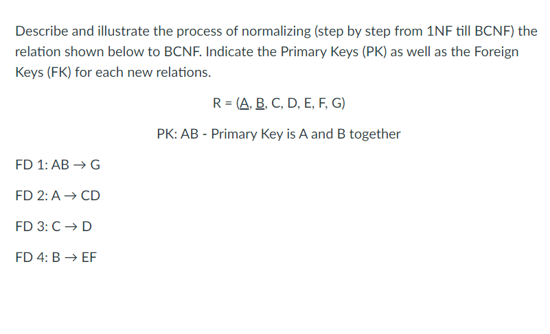 Solved Describe and illustrate the process of normalizing | Chegg.com