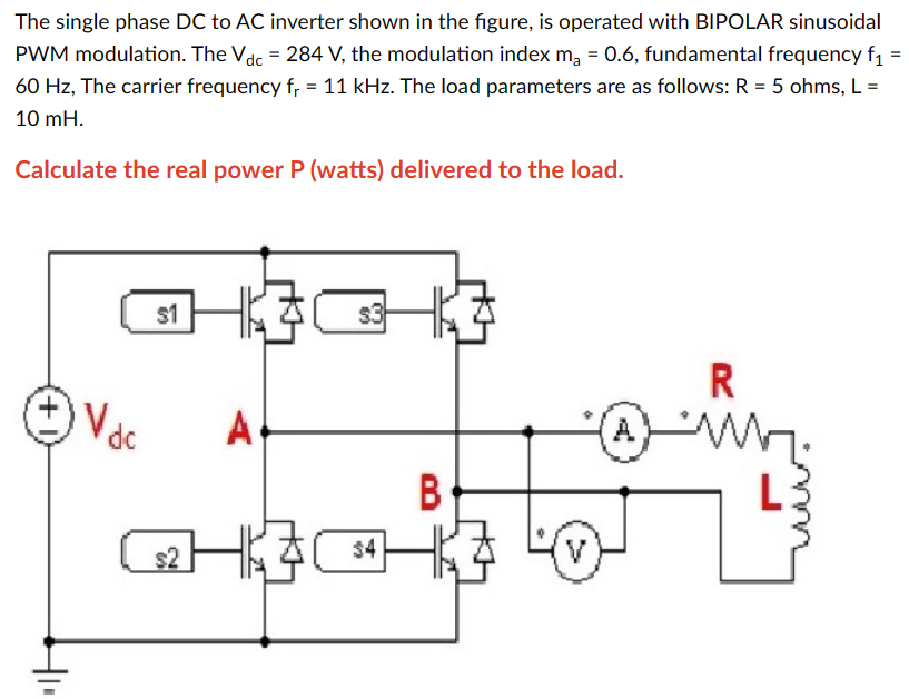 Solved The single phase DC to AC inverter shown in the | Chegg.com