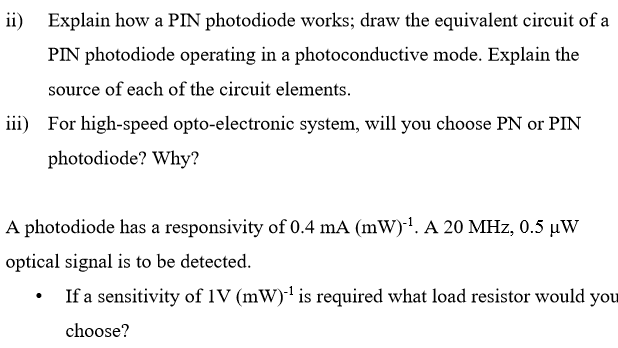 Solved ii) Explain how a PIN photodiode works; draw the | Chegg.com