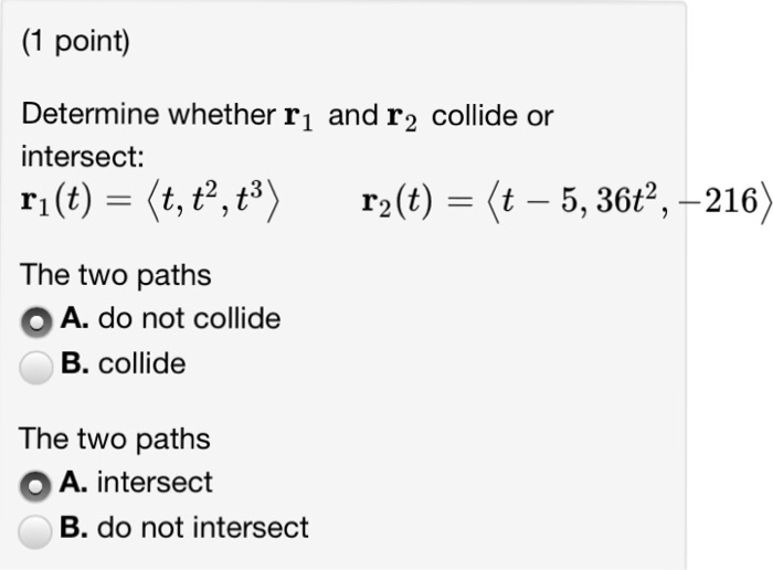Solved Determine whether r_1 and r_2 collide or intersect: | Chegg.com