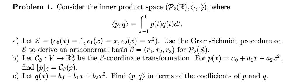 Solved Problem 1. Consider the inner product space (P2(R), | Chegg.com